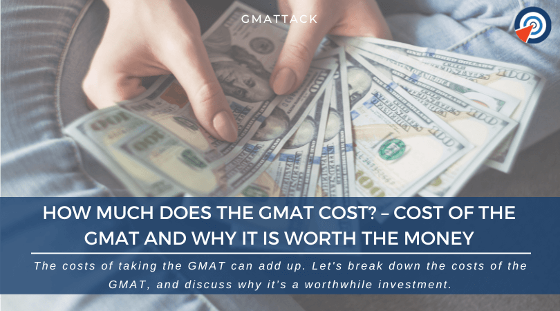 How Much Does The GMAT Cost? – Cost Of The GMAT Overview
