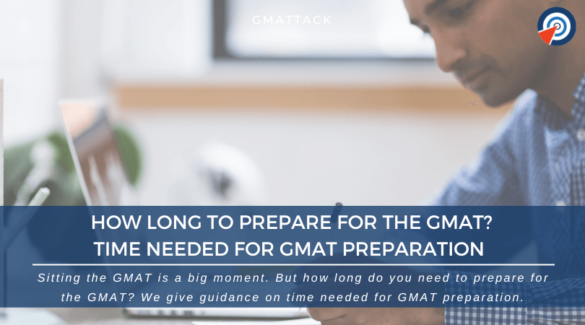 How Long to Prepare for the GMAT? Time for GMAT Preparation