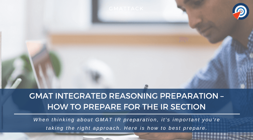 GMAT Integrated Reasoning Preparation – How to Prepare